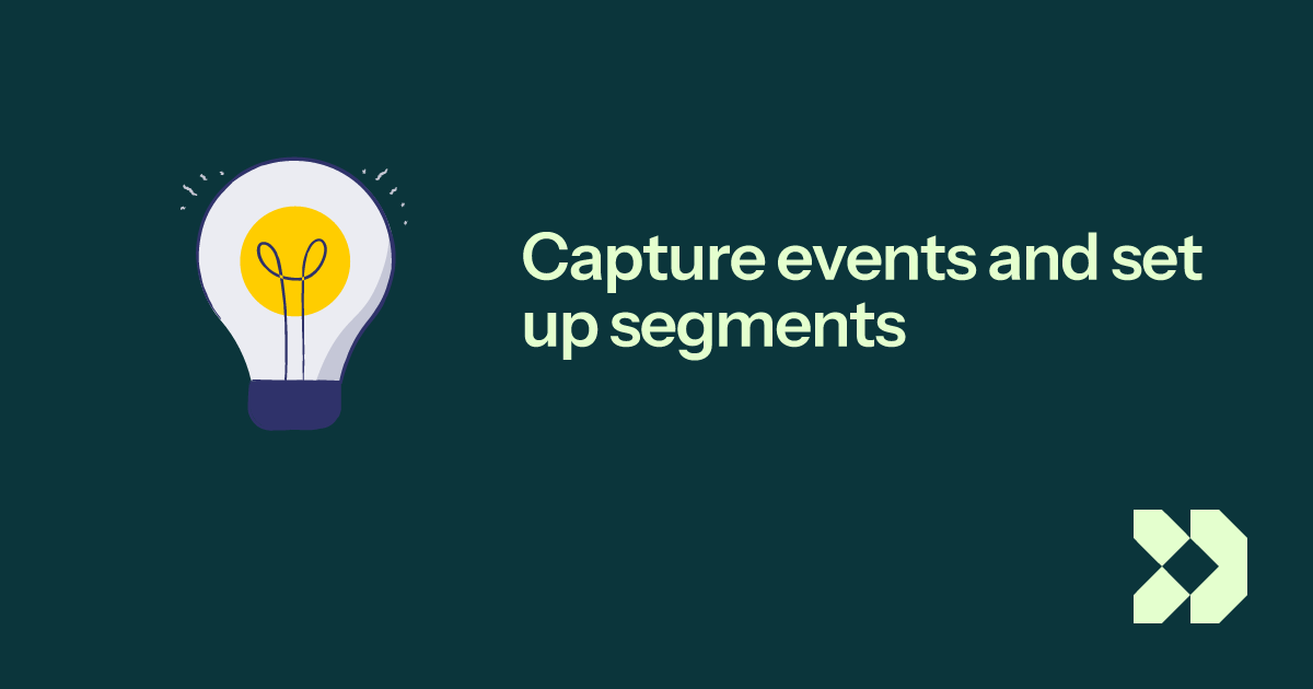 5. Send events and make segments | Customer.io Docs